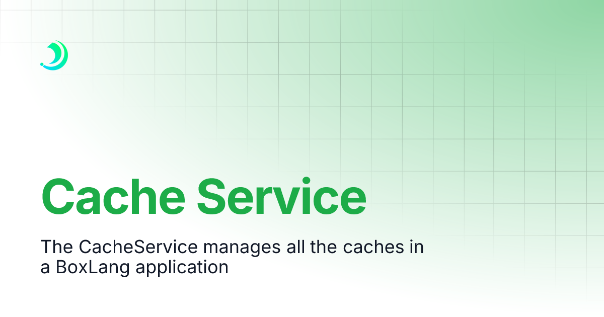 Cache Service | BoxLang : A Modern Dynamic JVM Language