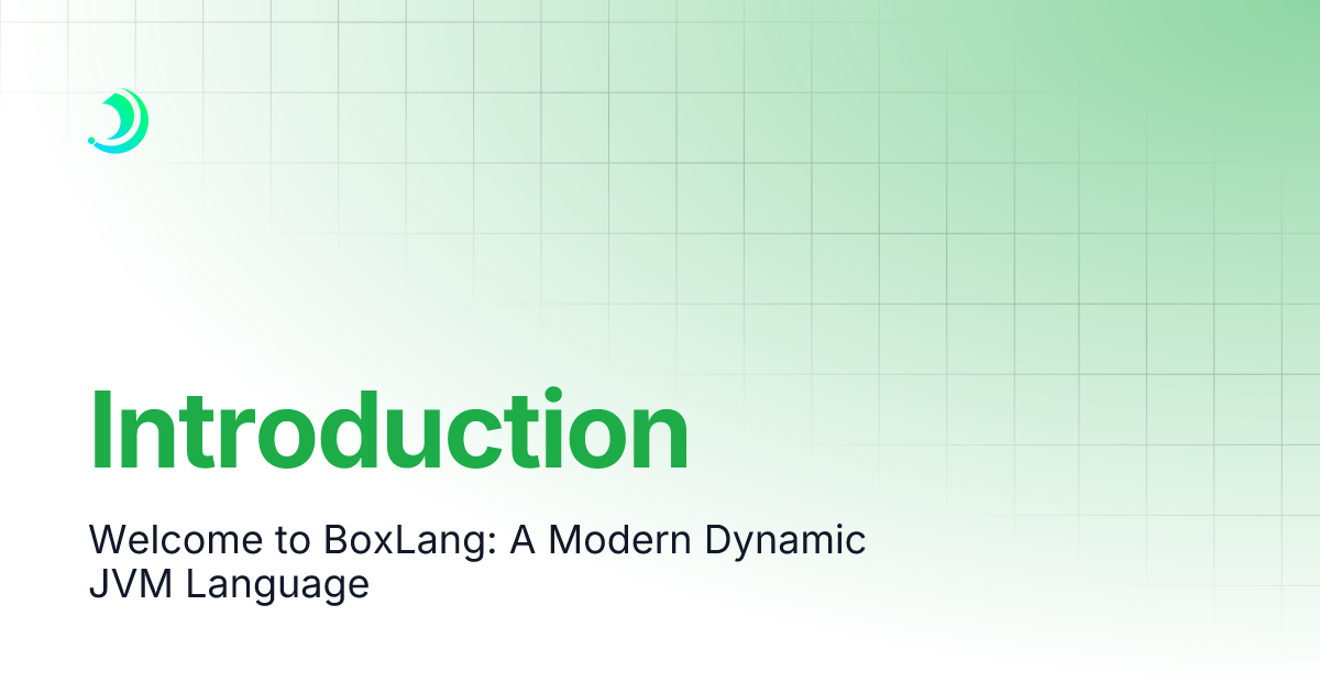 Introduction | BoxLang : A Modern Dynamic JVM Language Introduction | BoxLang : A Modern Dynamic JVM Language