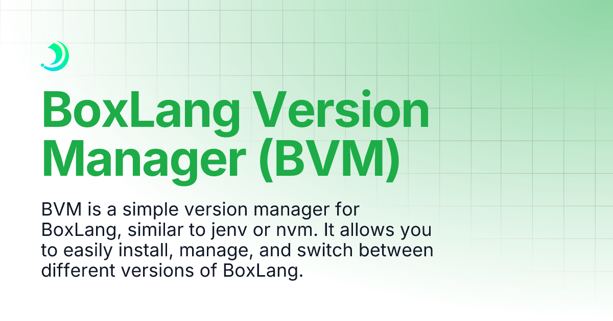 BoxLang Version Manager (BVM) | BoxLang : A Modern Dynamic JVM Language